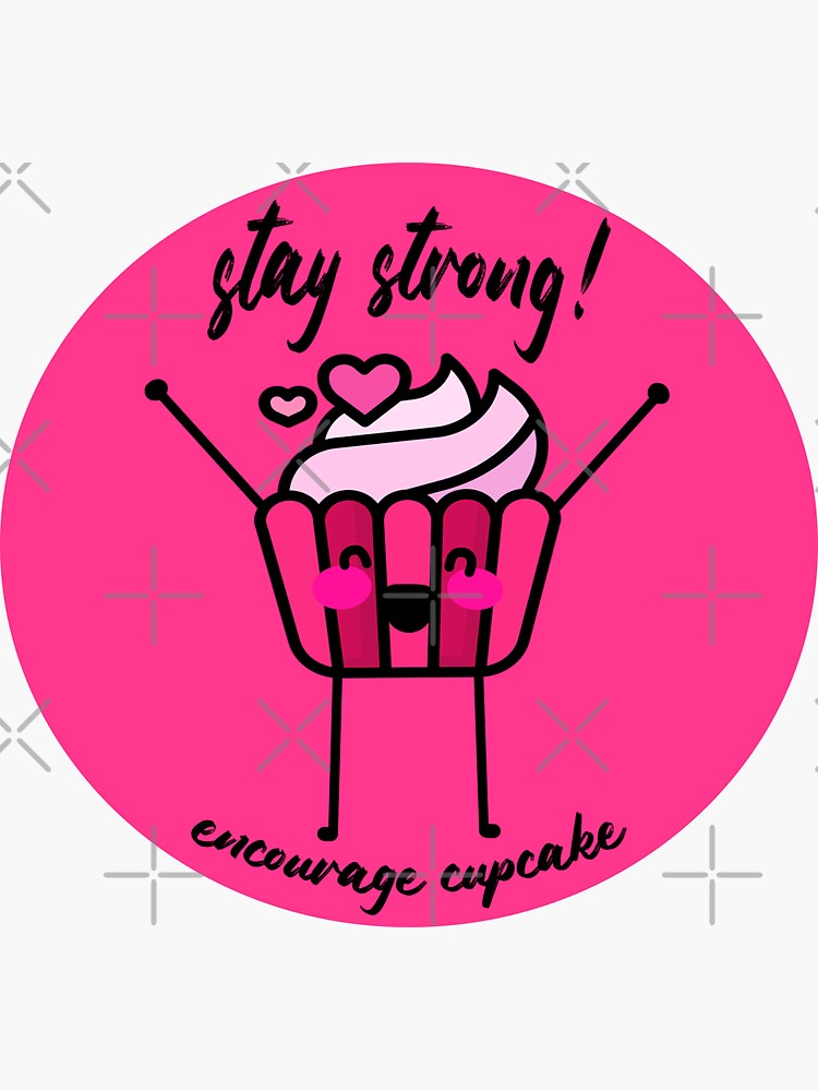 "Encourage Cupcake - stay strong!" Sticker for Sale by brasevko | Redbubble