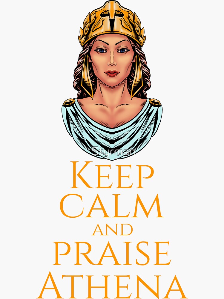 "Ancient Greek Mythology - Keep Calm And Praise Athena" Sticker for ...