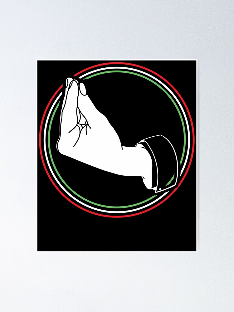 "Italian Hand Gesture Sing Language Funny Italy flag" Poster for Sale ...