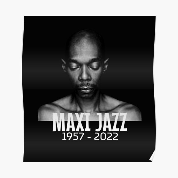 "RIP Maxi Jazz Thank You For The Memories" Poster for Sale by designifim | Redbubble