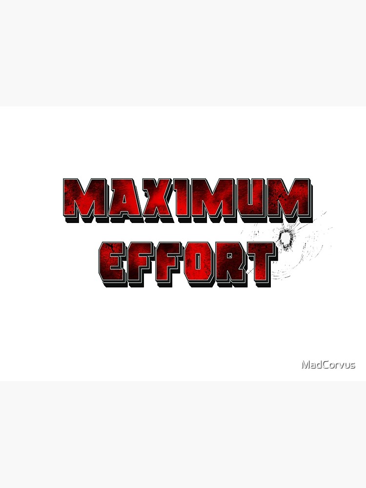 "MAXIMUM EFFORT " Photographic Print by MadCorvus | Redbubble