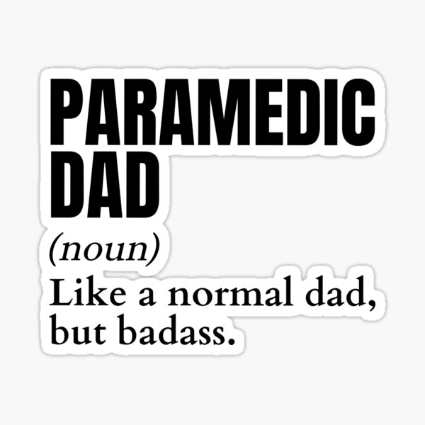 "Funny Badass Paramedic Dad Definition" Sticker for Sale by ...