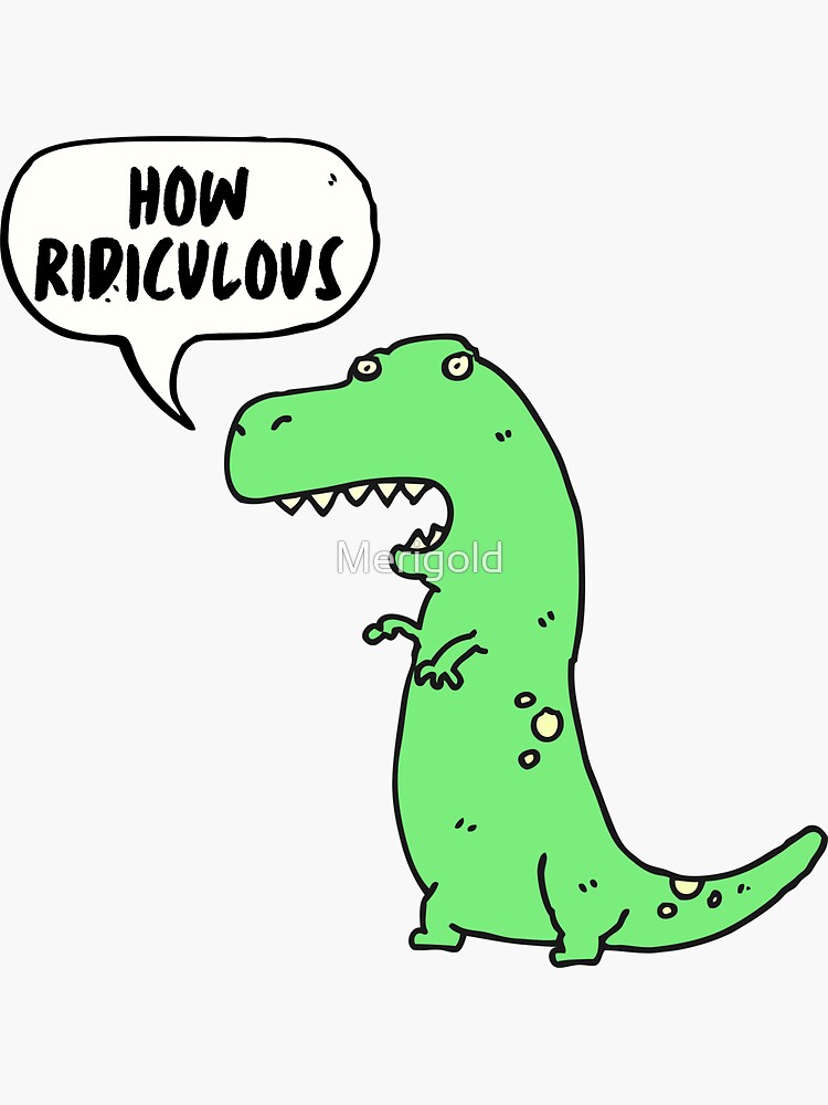 "How Ridiculous" Sticker for Sale by Merigold | Redbubble