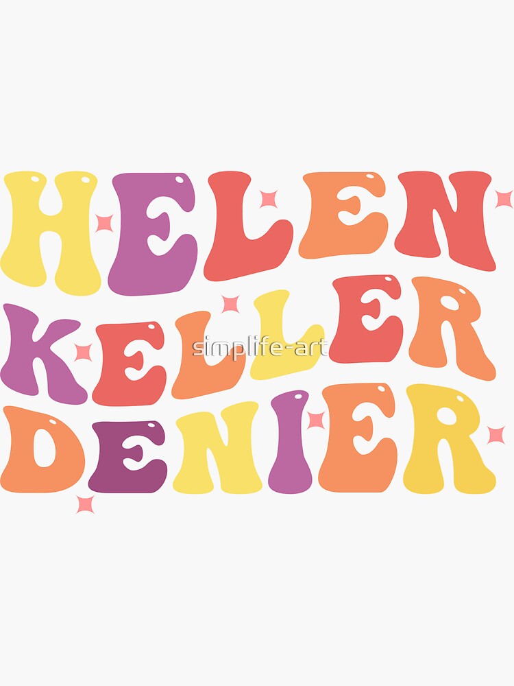 "Helen Keller Denier Funny Meme" Sticker for Sale by simplife-art ...