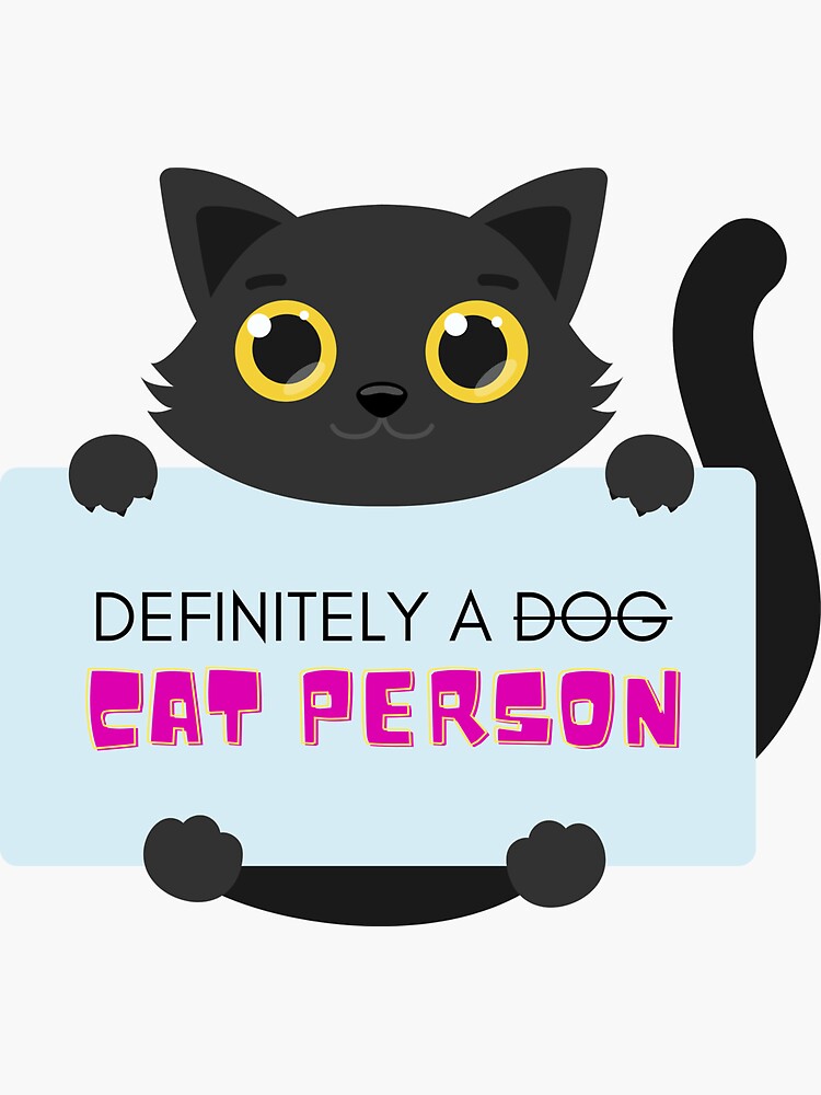 "Definitely a cat person" Sticker for Sale by TheOverlocker | Redbubble