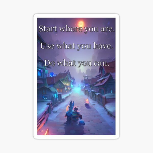 "Start where you are motivational quote sticker" Sticker for Sale by ...