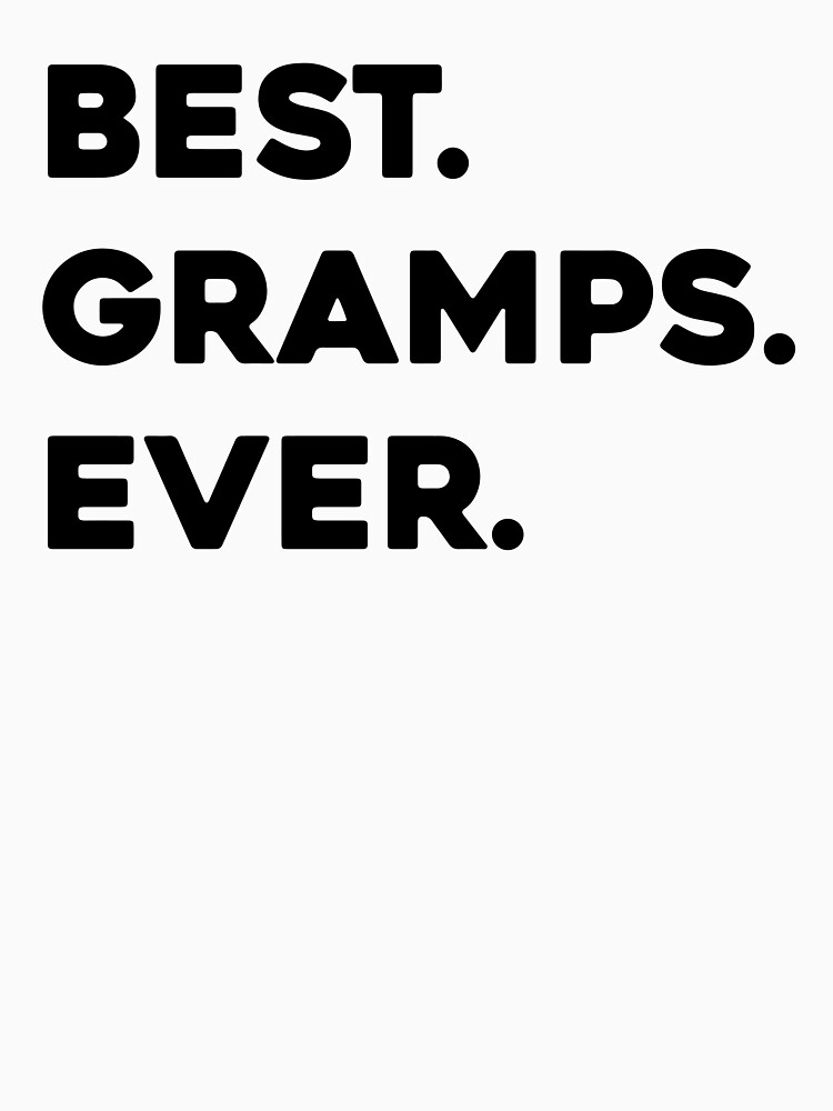 "Mens Best Gramps Ever Grandpa Father's Day, Best Gramps,Worlds Best ...
