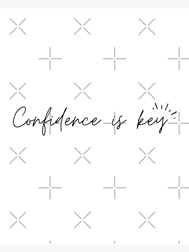"Confidence is Key Basic Black Cursive Font Quote with Half Sunburst ...