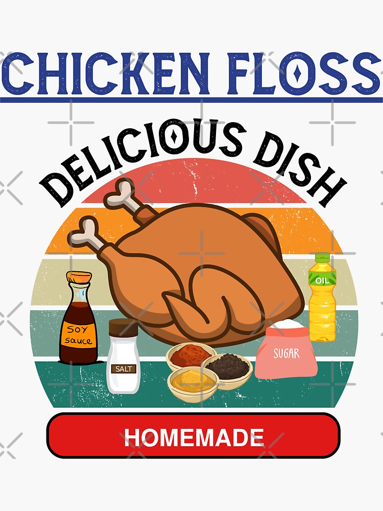 "Chicken Floss Delicious Dish" Sticker for Sale by ZiAttaArt | Redbubble