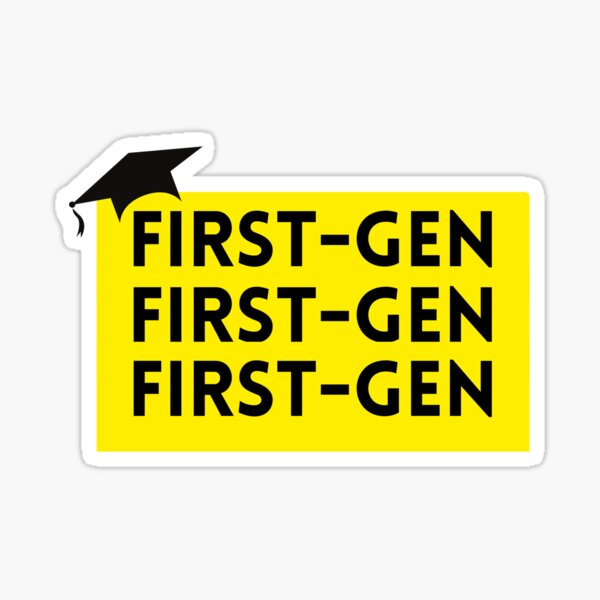 "First-Gen College Student/Graduate" Sticker for Sale by edyoudesigns ...
