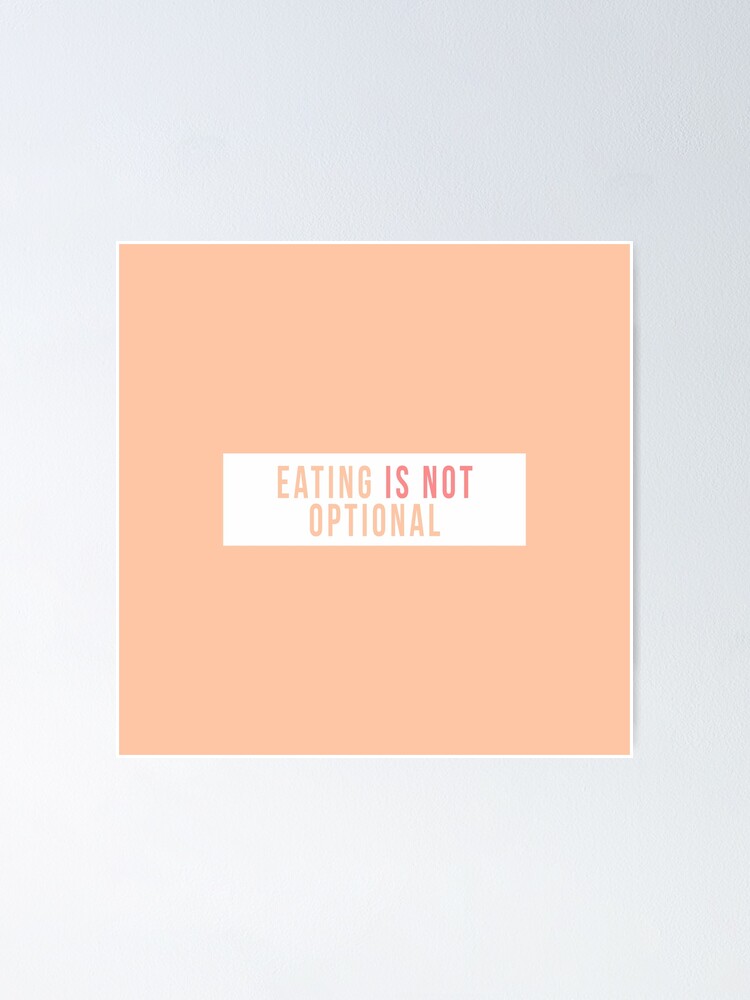 "Eating is Not Optional" Poster for Sale by oneLine-INC | Redbubble
