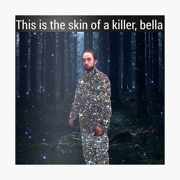 "the skin of a killer bella meme ,this is a skin of a killer bella ...