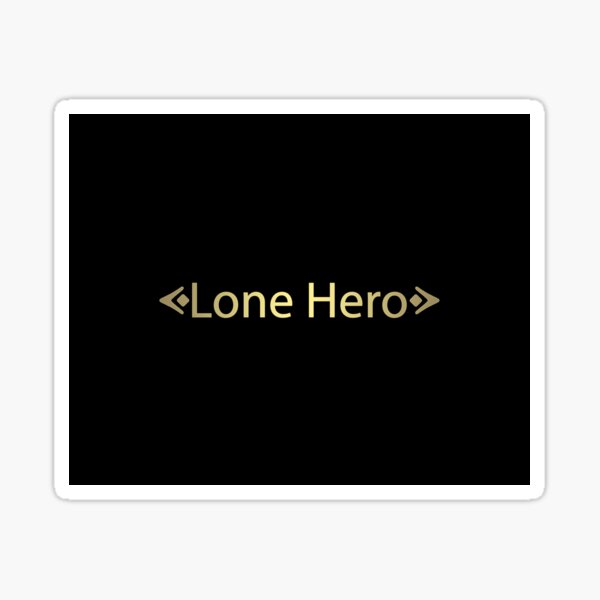 "Lone Hero (Gold)" Sticker for Sale by Kyuubi713 | Redbubble