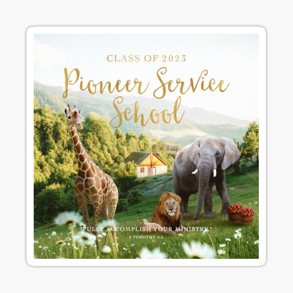 "Pioneer Service School (Class of 2023)" Sticker for Sale by ...