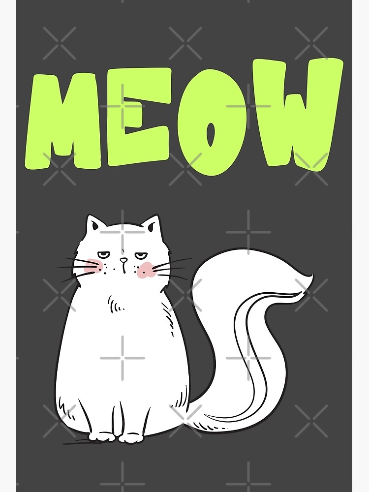 "MEOW MEOW- Funny Cat Mama Cat Dad Meme" Poster for Sale by sophiasway ...