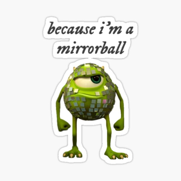 "mirrorball Mike Wazowski Taylor Swift" Sticker for Sale by ...