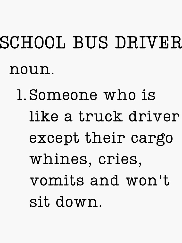 "Gifts for School Bus Drivers - Funny School Bus Driver Definition ...