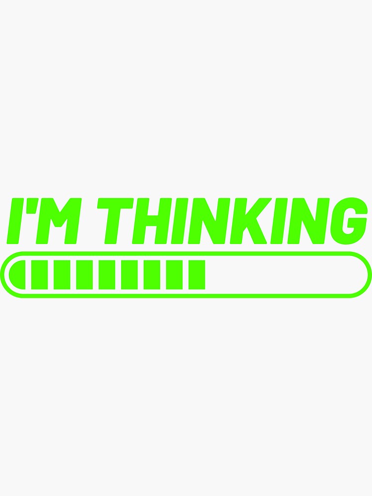 "Funny Loading Meme IT Outfits I'm Thinking" Sticker for Sale by ...