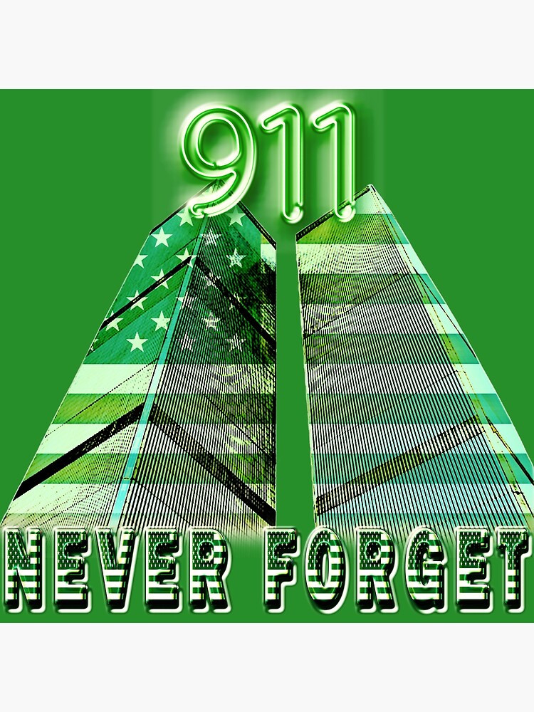 "In Memoriam of 9/11 - Never Forget" Poster for Sale by I-Cant-We-Can ...