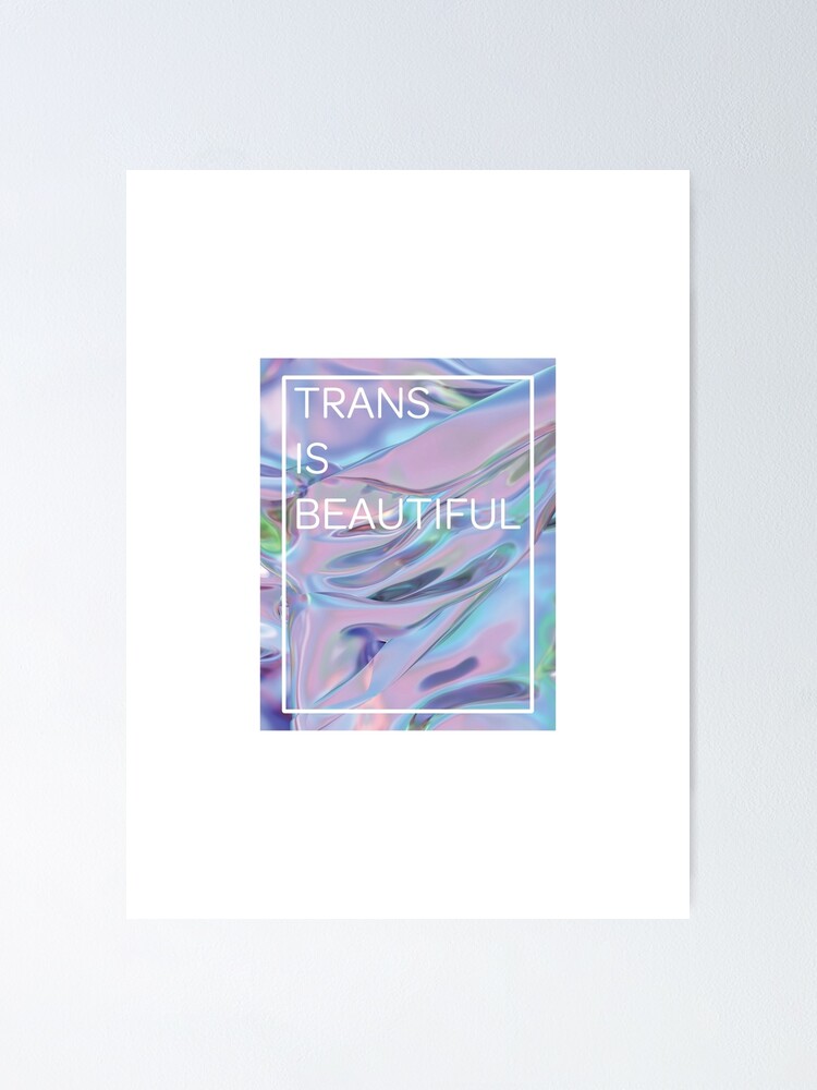 "Trans Is Beautiful" Poster for Sale by smoldude | Redbubble