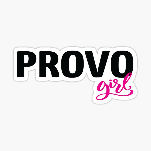 "Provo Girl" Sticker for Sale by FiveNiches | Redbubble