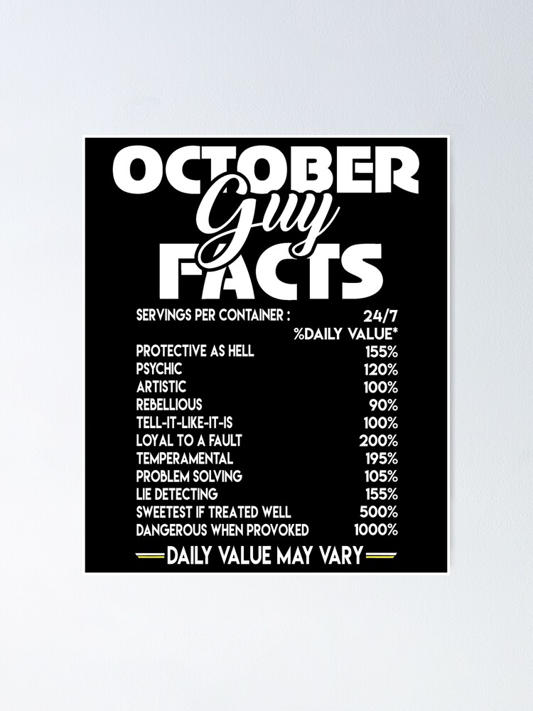October Guy Facts T shirt Poster By Benshop Redbubble october-guy-facts-t-shirt-poster-by-benshop-redbubble