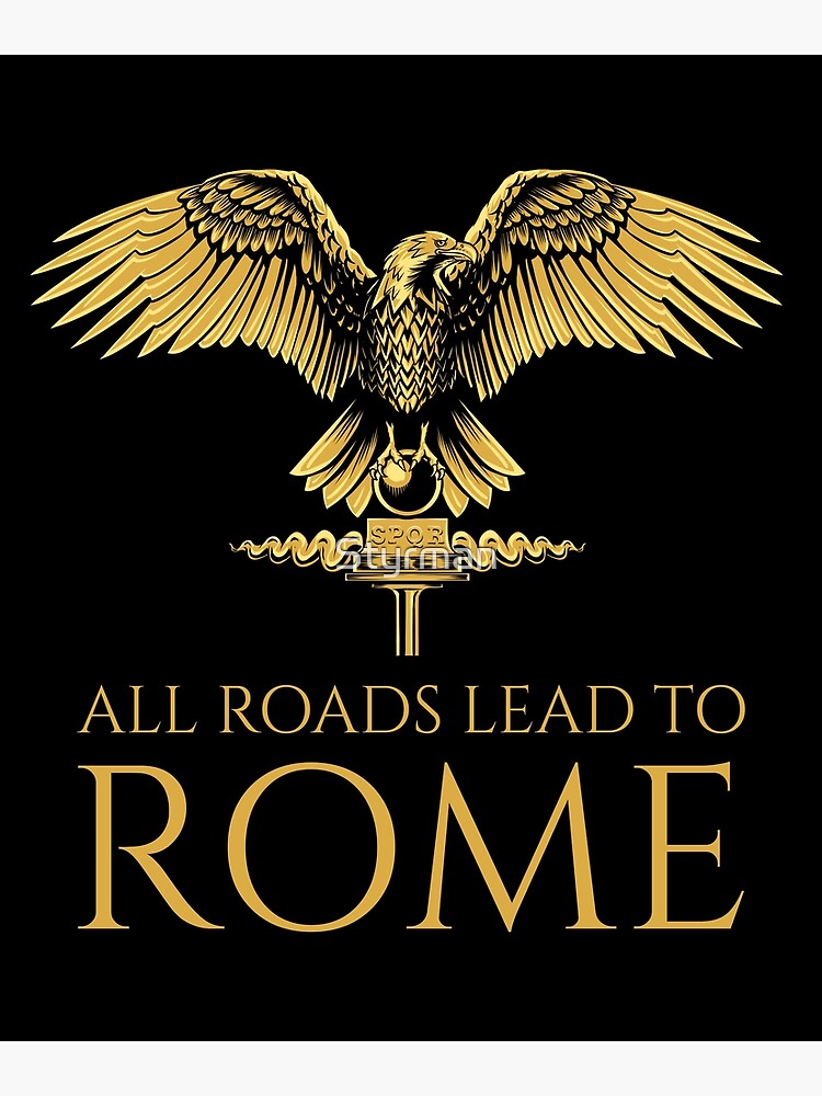 "Ancient Roman History - All Roads Lead To Rome - Roman Empire" Poster ...