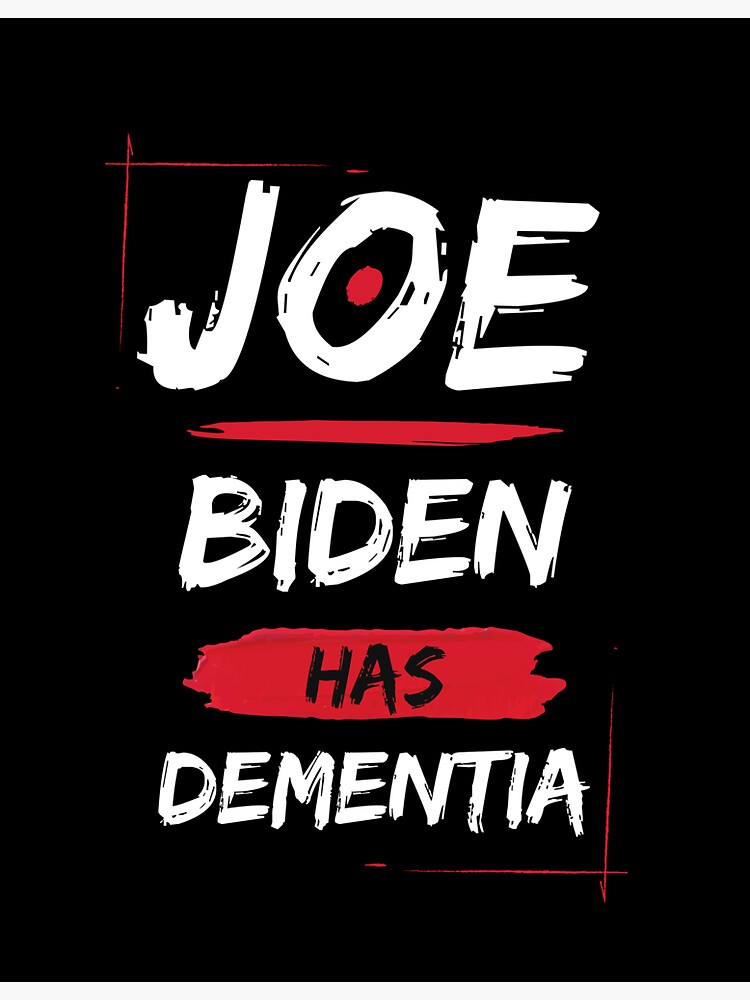 "Joe Biden Has Dementia Meme" Sticker for Sale by Pentoora | Redbubble