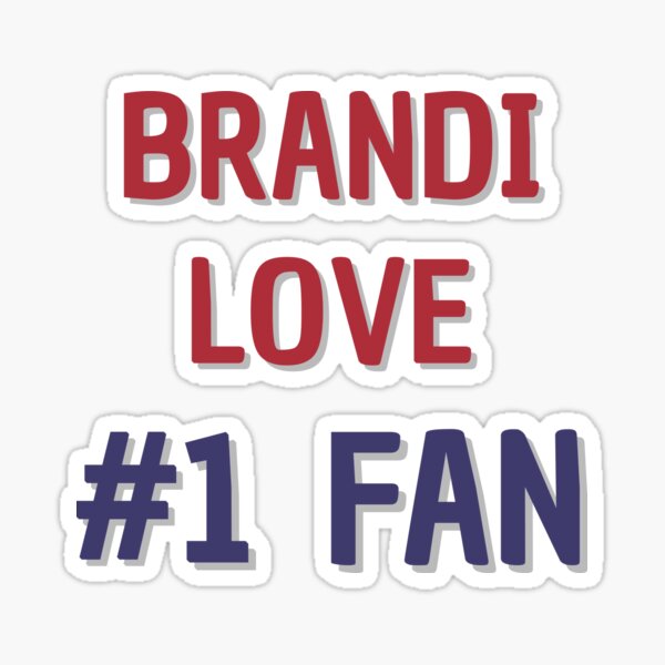 "Brandi Love - #1 Fan" Sticker for Sale by Rybariuns | Redbubble