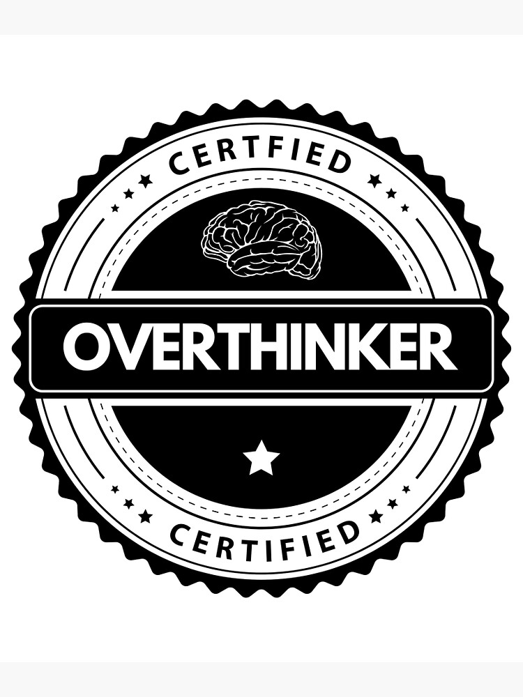 "Hang on, Let me overthink this" Poster for Sale by anticArt | Redbubble
