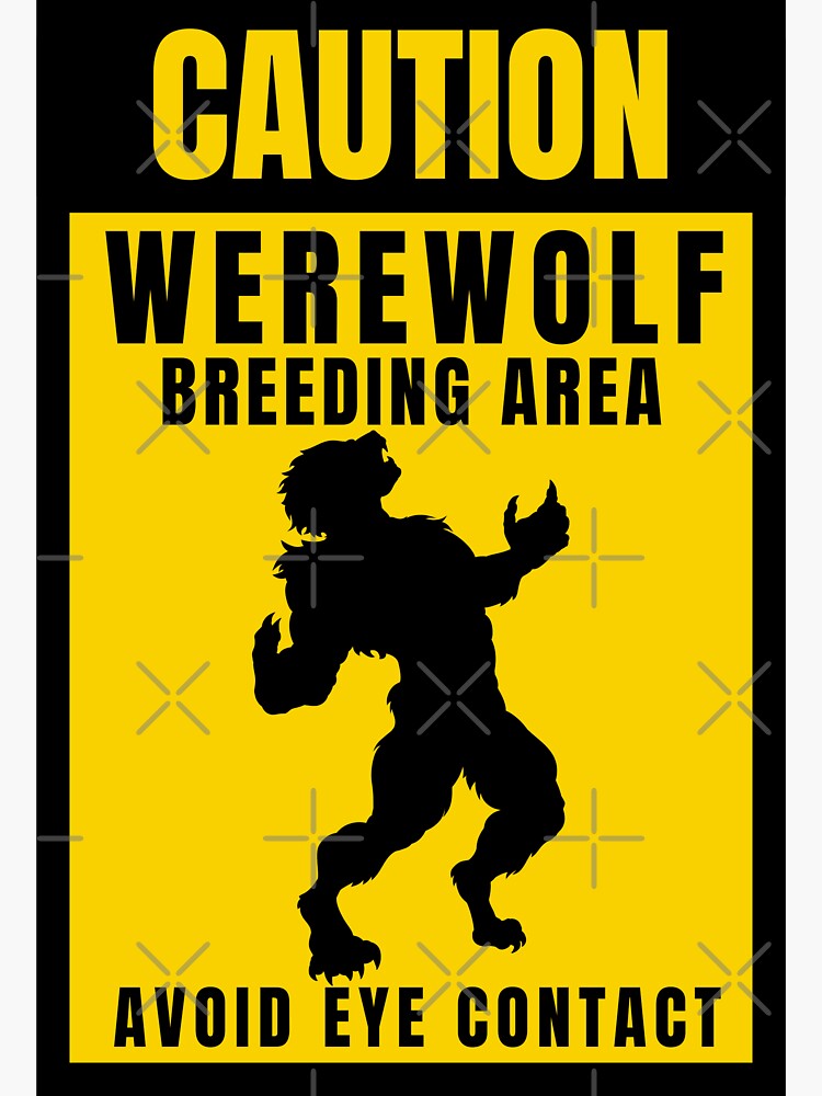 "Caution Werewolf Breeding Area" Sticker for Sale by tillystar | Redbubble
