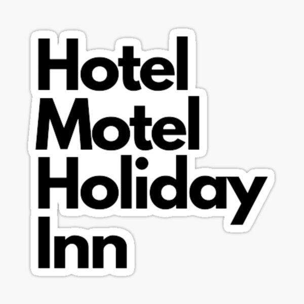 "hotel motel holiday inn" Sticker for Sale by one-top | Redbubble