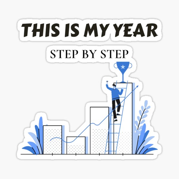 " THIS IS MY YEAR" Sticker for Sale by diogomorgadoo | Redbubble