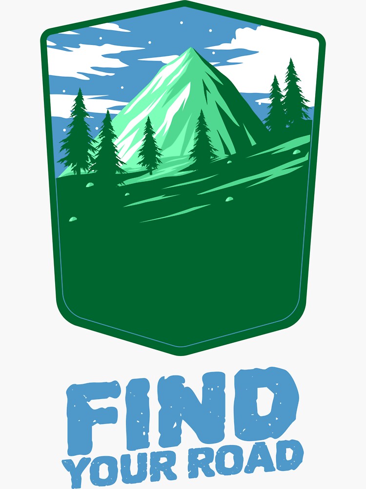 "Find your road Adventure Exploring camping hiking " Sticker for Sale ...