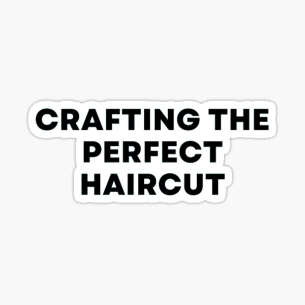 "Crafting The Perfect Haircut" Sticker for Sale by MuzamilAhmed | Redbubble