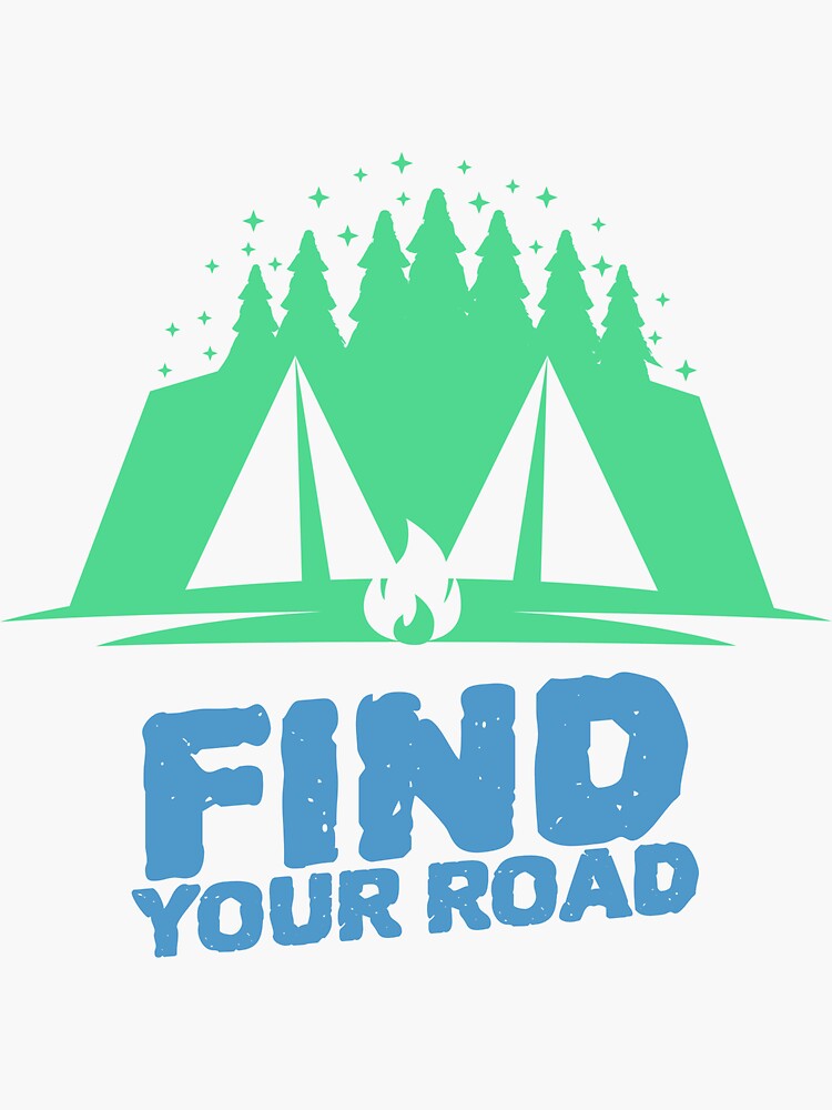 "Find your road Adventure Exploring camping hiking " Sticker for Sale ...