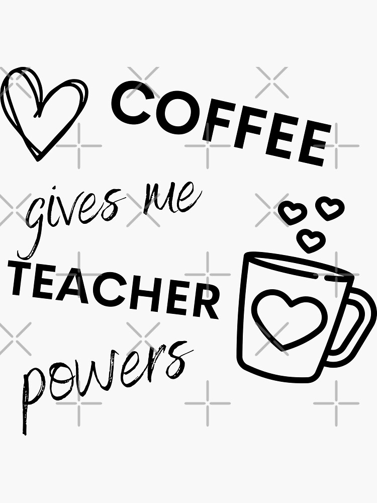 "Coffee Gives Me Teacher Powers, Teacher, Teacher Gift, Teacher Life ...