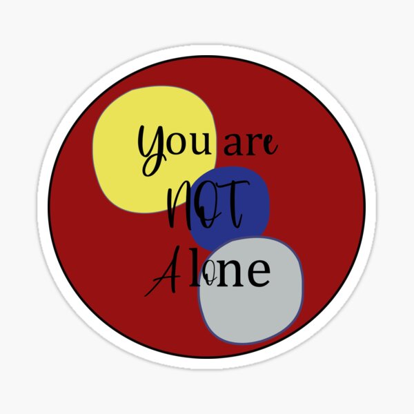 "you are not alone" Sticker for Sale by tomyfanart | Redbubble