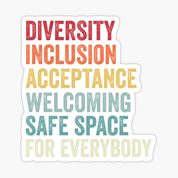 "Diversity Equity Inclusion Safe Space LGBTQ EQUALITY" Sticker for Sale ...