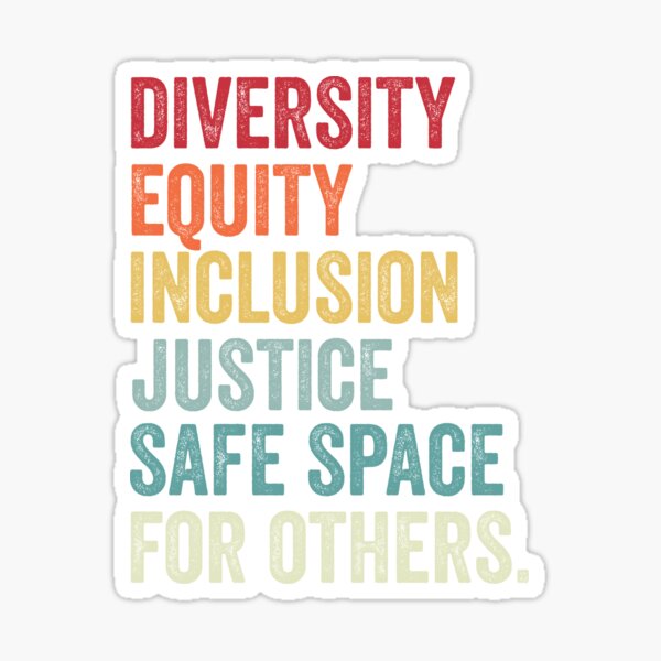"Diversity Equity Inclusion Safe Space LGBTQ EQUALITY" Sticker for Sale ...