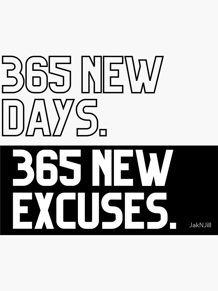 "366 New Days. 365 New Excuses - New Year Collection With Funny and ...