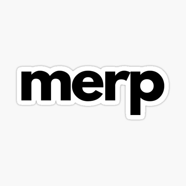 "merp" Sticker for Sale by TUFHound | Redbubble