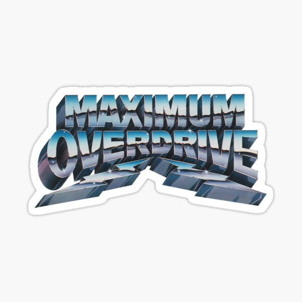 "Maximum Overdrive (HD Logo)" Sticker by djust85 | Redbubble