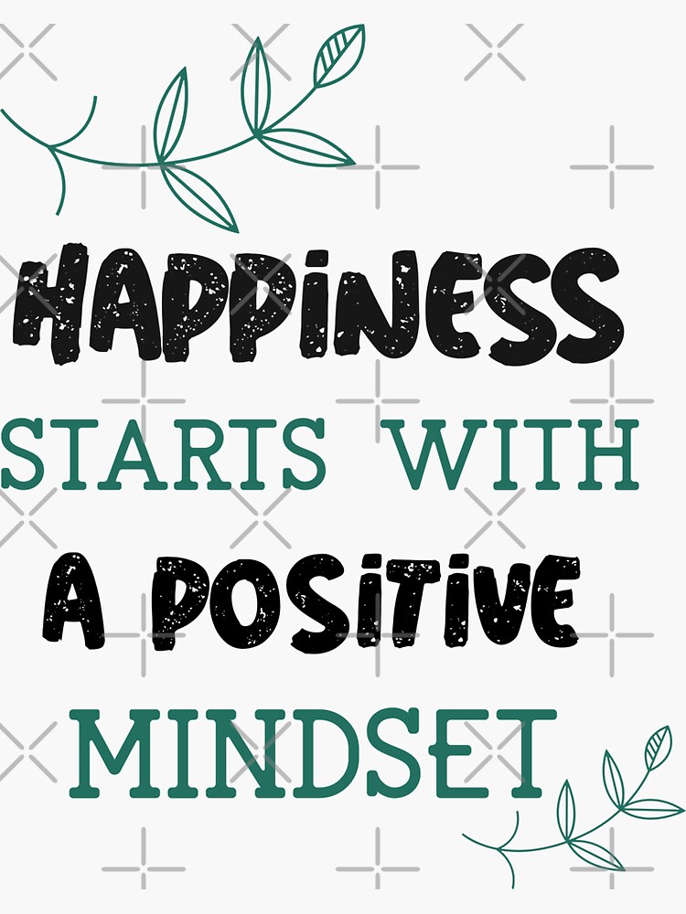 "Happiness Starts With A Positive Mindset Motivational" Sticker for ...