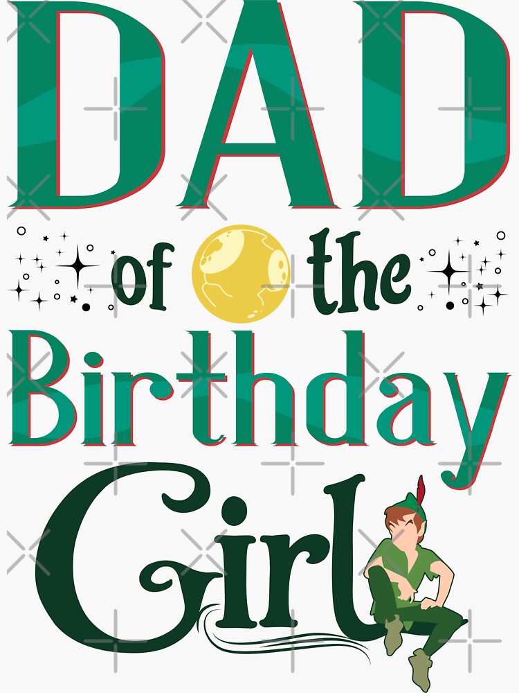 "Peter Pan Dad of the Birthday Girl" Sticker for Sale by parkadventure ...