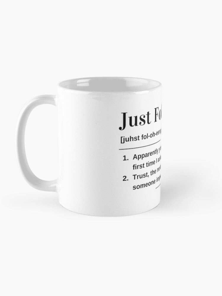 "Just Following Up Funny Definition Mug - Office Speak Definition Mug ...