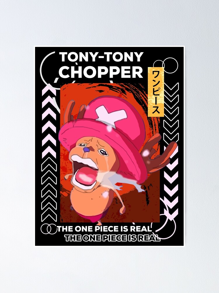 "Sad Chopper The one piece is real Streetwear Style" Poster for Sale by ...