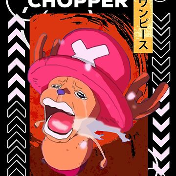 "Sad Chopper The one piece is real Streetwear Style" Poster for Sale by ...