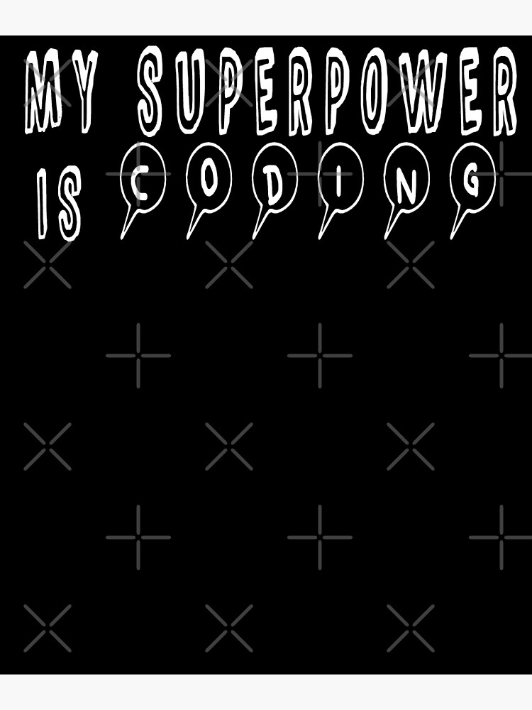 "My Superpower is Coding (This design comes also with different color ...