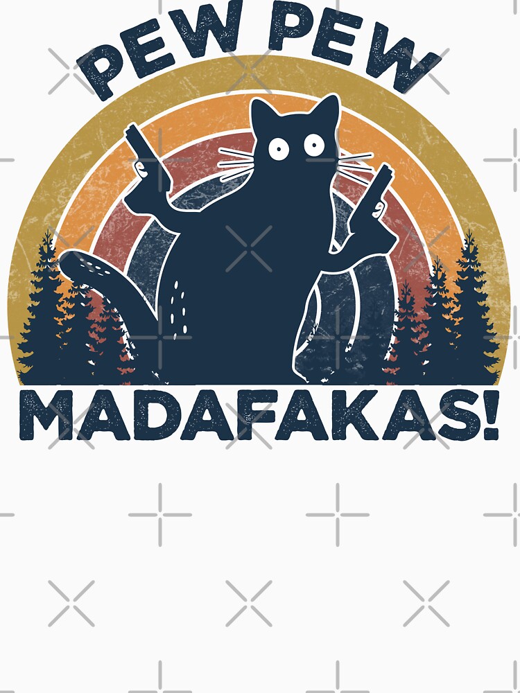 "Funny Pew Pew Madafakas Cat - Vintage Cat PewPewPew Madafakas Funny ...